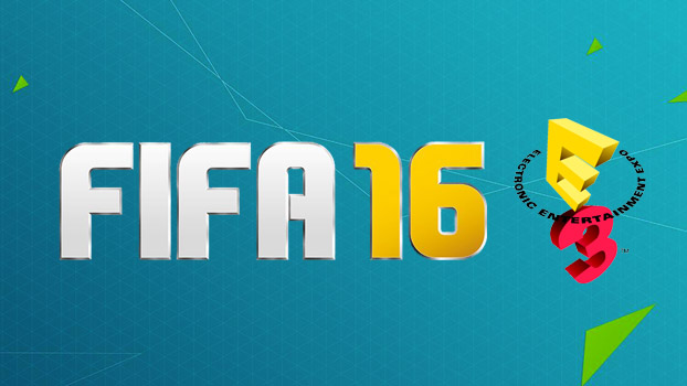 FIFA 16 E3 Roundup | FIFA Infinity