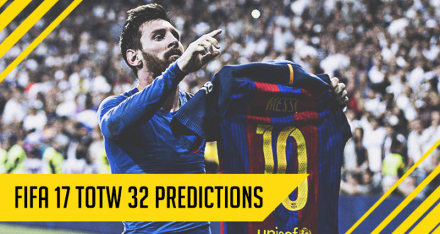 FIFA 17 TOTW 32 Predictions | FIFA Infinity FIFA 17 TOTW 32 Predictions | FIFA Infinity
